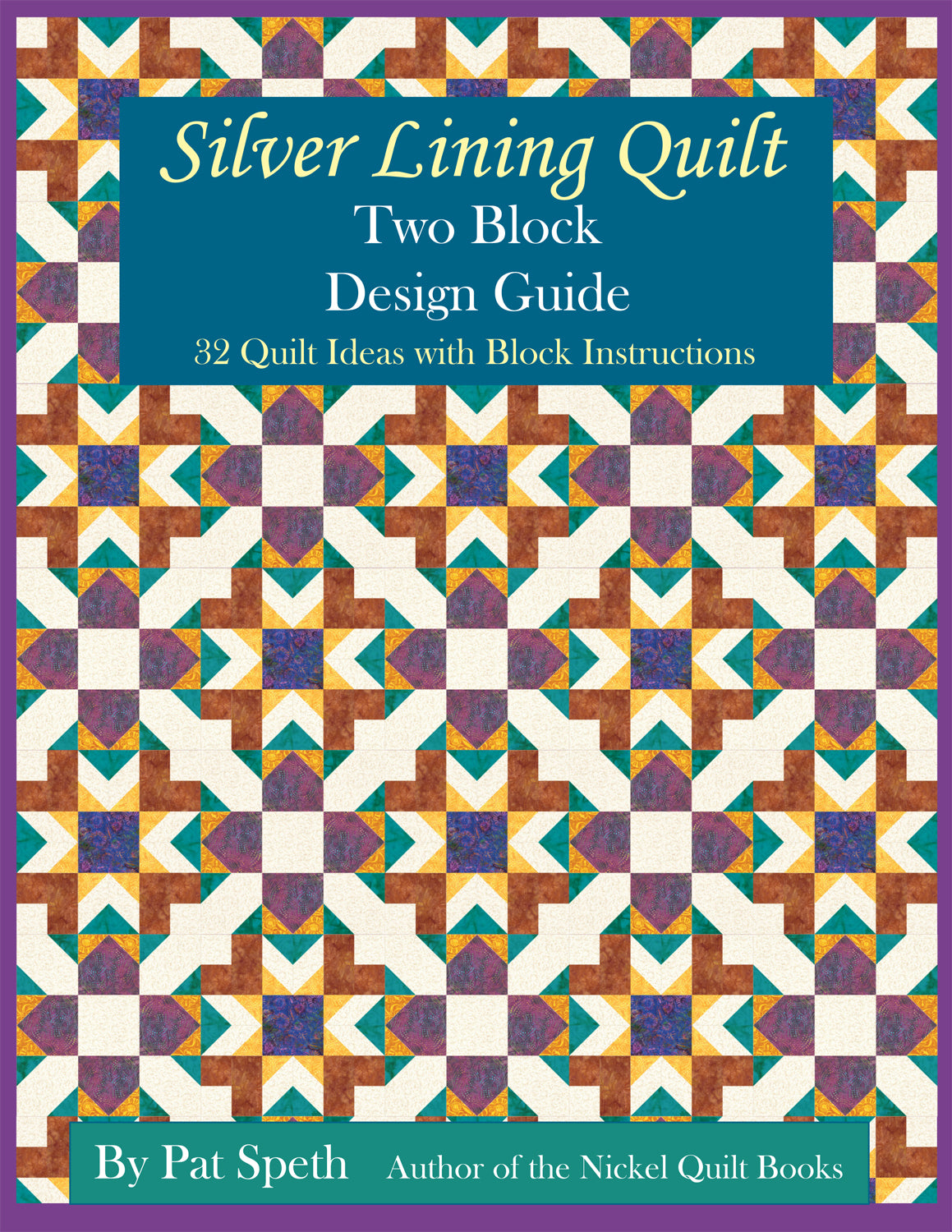 Silver Lining Quilt Two Block Design Guide PDF Download – Pat Speth Quilts